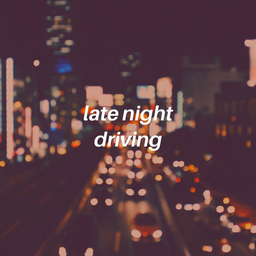 late night driving - Vários intérpretes | Deezer
