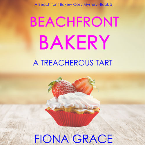 Beachfront Bakery: A Treacherous Tart (A Beachfront Bakery Cozy Mystery ...