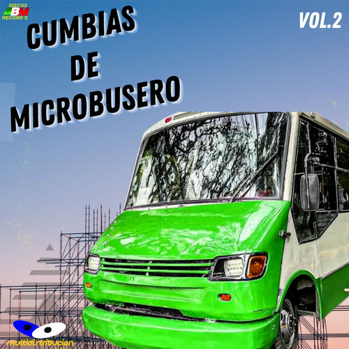 Cumbias de Microbusero, Vol.2 - Varios Artistas | Deezer