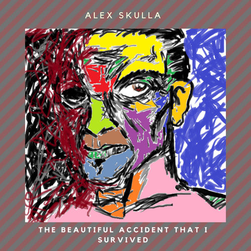 The Beautiful Aciddent That I Survived - Alex Skulla | Deezer