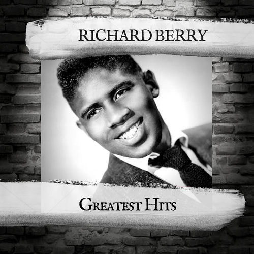Greatest Hits - Richard Berry | Deezer