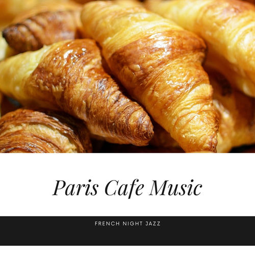 Paris Cafe Music - French Night Jazz | Deezer