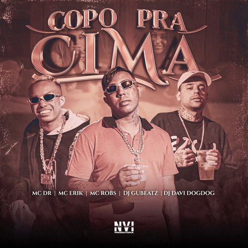 Copo pra Cima - MC Erik | Deezer