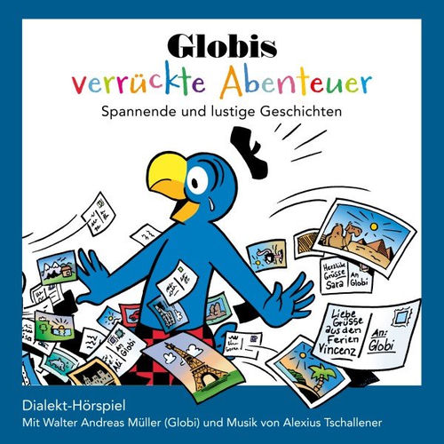 Globis verrückte Abenteuer - Globi | Deezer