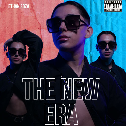 The New Era - Ethan Soza | Deezer