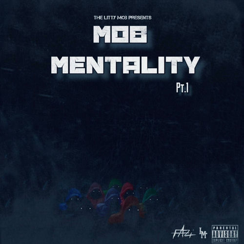 The Litty Mob Presents: Mob Mentality, Pt. 1 (Radio Edit) - Litty Mob ...