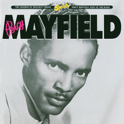 Poet Of The Blues - Percy Mayfield | Deezer