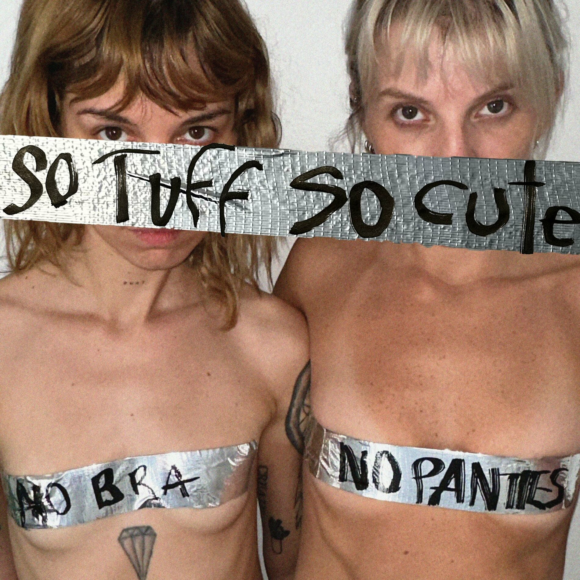 So Tuff So Cute NO BRA NO PANTIES lyrics and songs Deezer