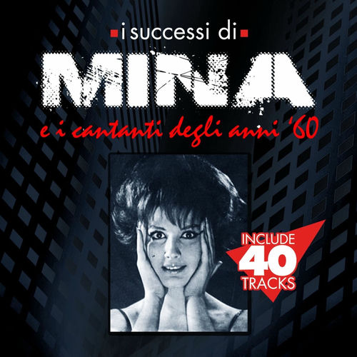 I successi di Mina e i cantanti degli anni 60 - Artisti Vari | Deezer