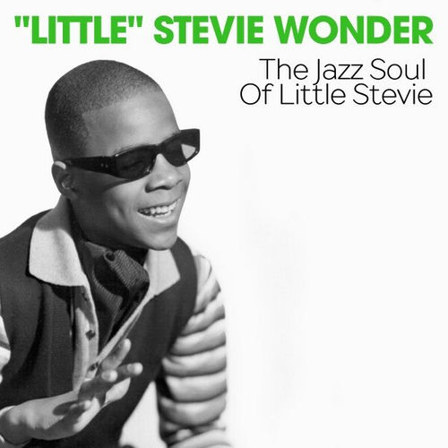 Little Stevie Wonder - The Jazz Soul of Little Stevie | Deezer