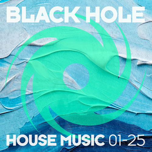 Various Artists - Black Hole House Music 01-25 | Deezer