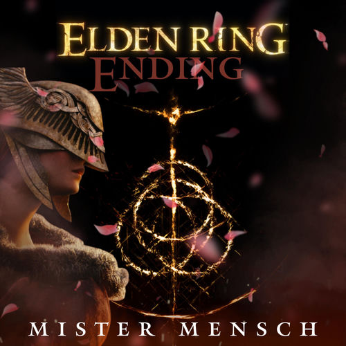 Elden Ring Ending - Mistermensch | Deezer
