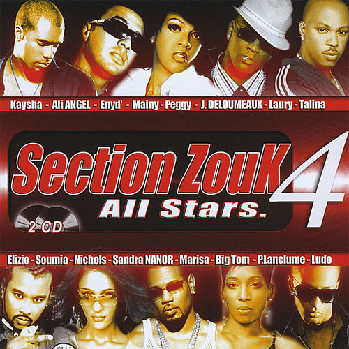 Section Zouk All Stars Vol 4 - Section Zouk All Stars Vol 4 | Deezer