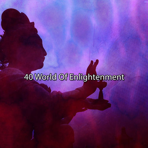 40 World Of Enlightenment - Relaxing Music Moods | Deezer