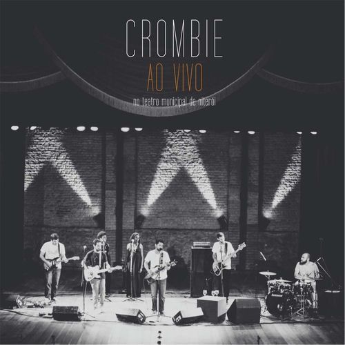 Crombie ao Vivo no Teatro Municipal de Niterói - Crombie | Deezer