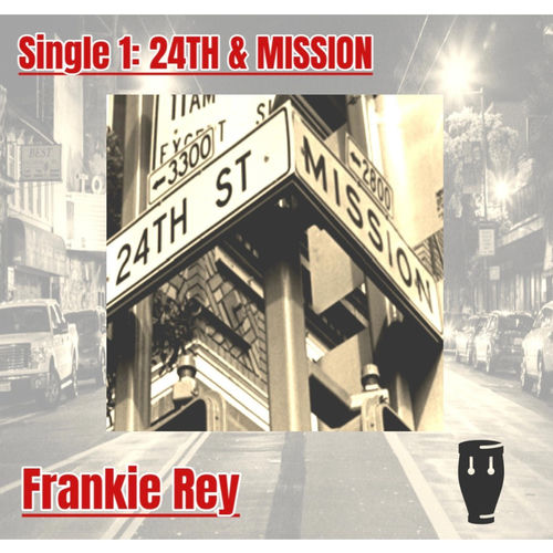 24th & Mission - Frankie Rey | Deezer