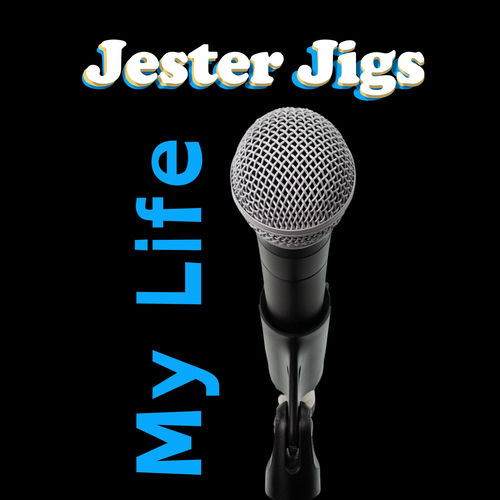 My Life - Jester Jigs | Deezer