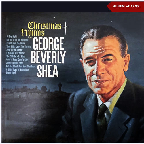 George Beverly Shea - Christmas Hymns (Album of 1959) | Deezer