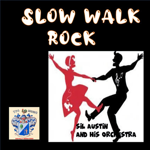 Slow Walk Rock - Sil Austin | Deezer