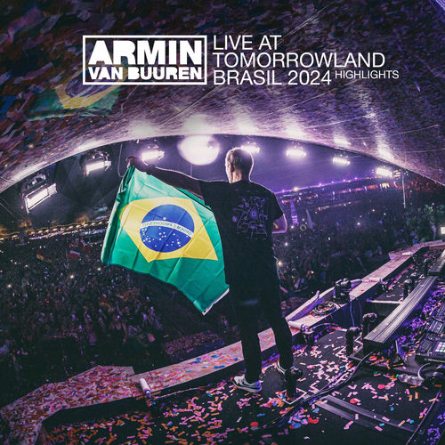 Armin van Buuren - Live at Tomorrowland Brasil 2024 (Highlights) | Deezer