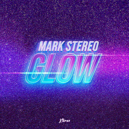 Glow - Mark Stereo | Deezer