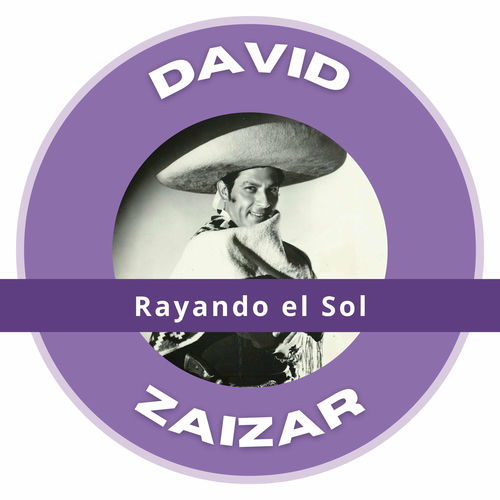 Rayando el Sol - David Zaizar - David Zaizar | Deezer