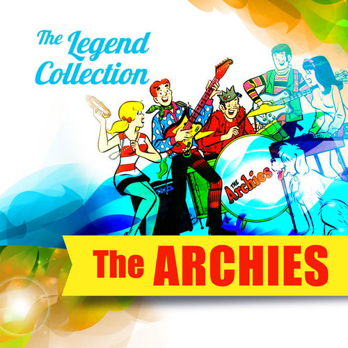 The Archies - The Legend Collection: The Archies | Deezer