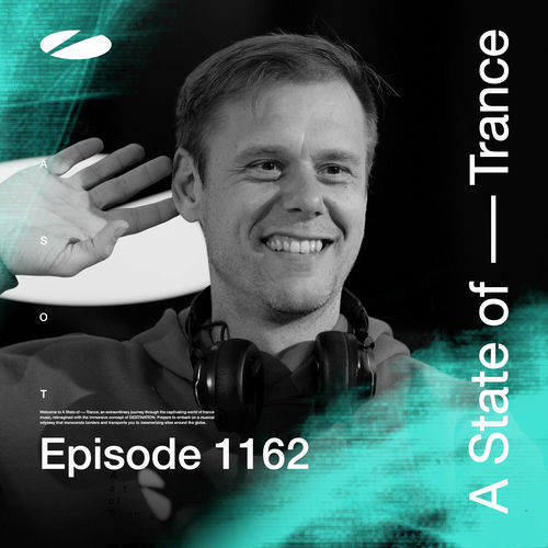 ASOT 1162 - A State of Trance Episode 1162 - Armin van Buuren | Deezer