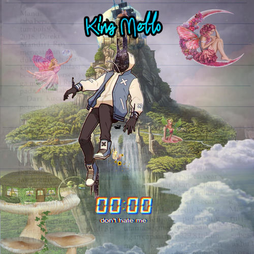 King Mello - King Mello 00.00 don't hate me | Deezer