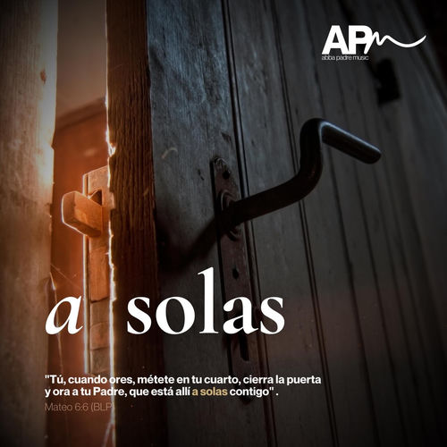 A Solas - Abba Padre | Deezer