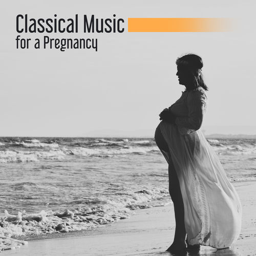 Classical Music for a Pregnancy – Tranquil Music for Pregnant Women ...