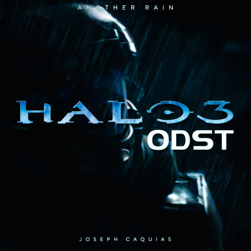 Joseph Caquias - Halo 3: ODST Theme (Another Rain) | Deezer