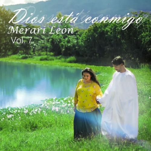 Dios Está Conmigo, Vol. 7 - MERARI LEON | Deezer