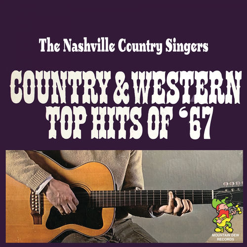 Country & Western Top Hits of '67 - The Nashville Country Singers | Deezer