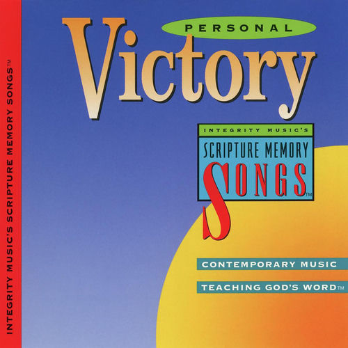 Scripture Memory Songs - Personal Victory: Integrity Music's Scripture ...