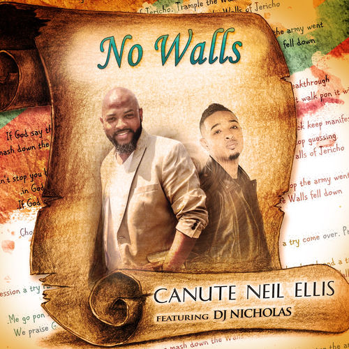 No Walls (feat. DJ Nicholas) - Canute Neil Ellis | Deezer