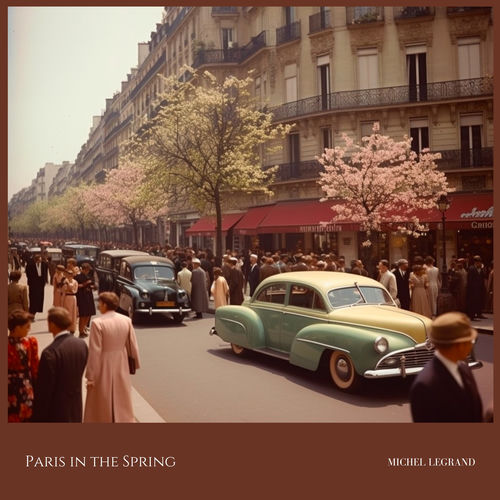 Paris in the Spring - Michel Legrand And His Orchestra | Deezer
