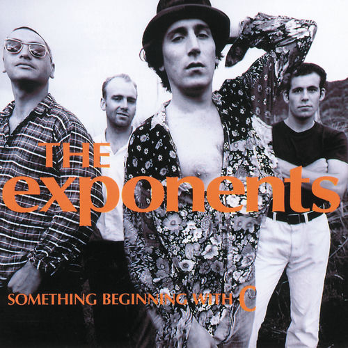 The Exponents - Something Beginning With C (Deluxe) | Deezer