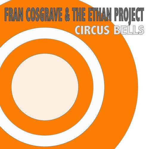 Circus Bells - Fran Cosgrave | Deezer