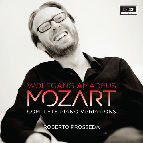 Mozart: Complete Piano Variations - Roberto Prosseda | Deezer