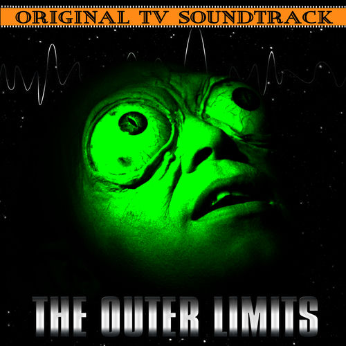 Dominic Frontiere - The Outer Limits (Original Tv Soundtrack) | Deezer