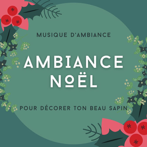 Ambiance Noël: La meilleur musique d'ambiance de Noël en France pour ...