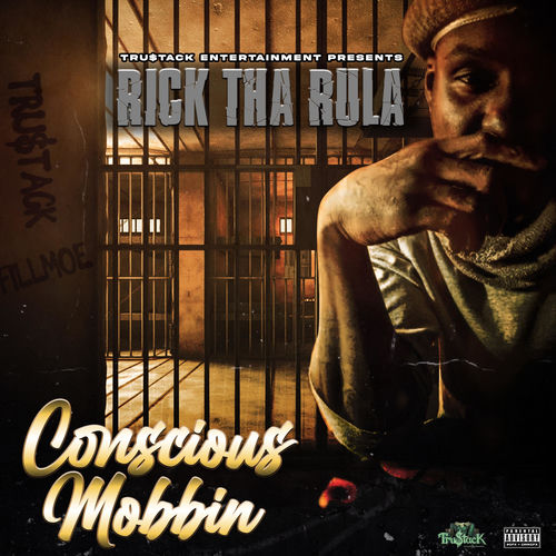 Conscious Mobbin - Rick Tha Rula | Deezer