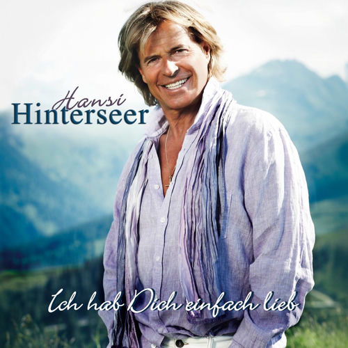 Ich hab Dich einfach lieb - Hansi Hinterseer | Deezer