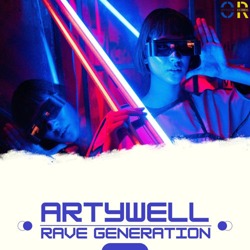 Rave Generation - Artywell | Deezer