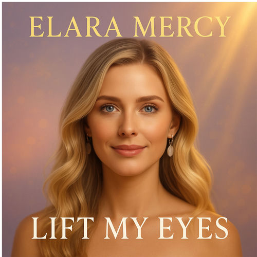 Elara Mercy - Lift My Eyes | Deezer