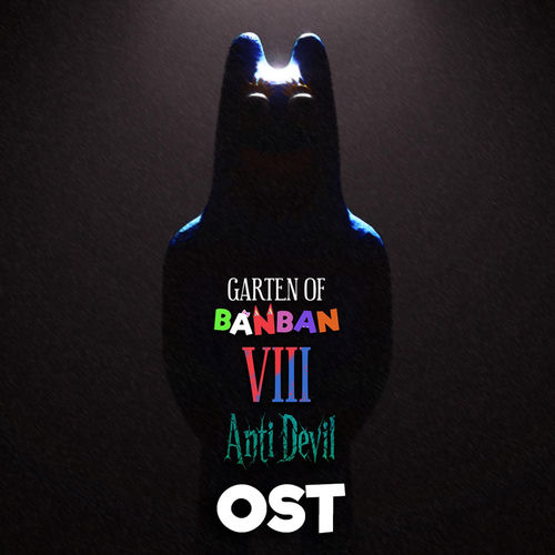 Garten of Banban 8: Anti Devil (Original Game Soundtrack) - Euphoric ...