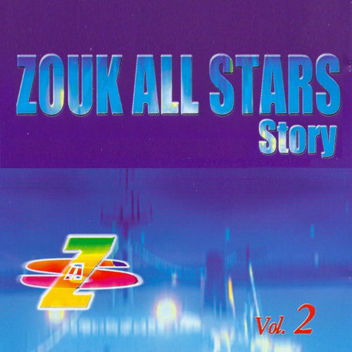 Story, Vol. 2 - Zouk All Stars | Deezer