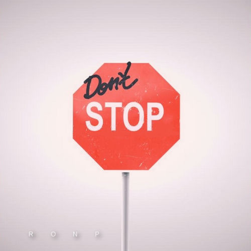Don't Stop - Ron P | Deezer