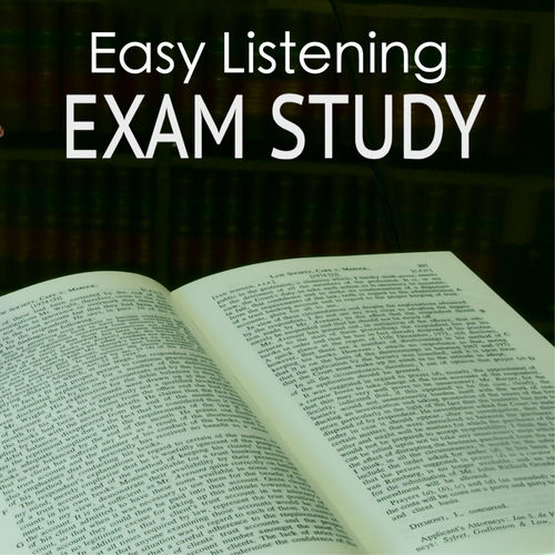 Easy Listening Exam Study - Calm, Relaxing Background for Effective ...